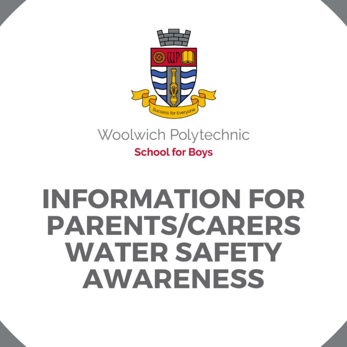 Woolwich Polytechnic School for Boys - Information for Parents/Carers - Water Safety Awareness